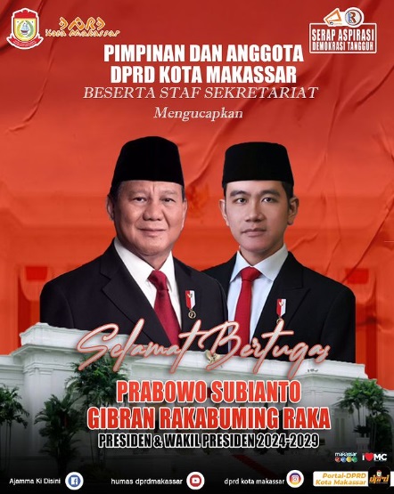 Ucapan Selamat dari DPRD Makassar kepada Presiden dan Wapres Baru: Harapan Besar untuk Masa ...