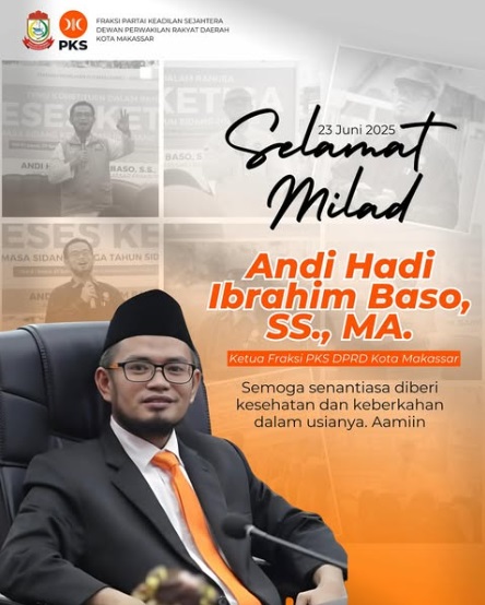 Fraksi PKS DPRD Makassar Apresiasi Momen Milad Andi Hadi Ibrahim Baso - BN Nasional